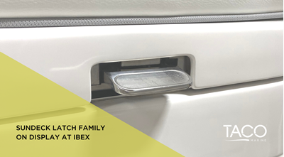 TACO Marine | Sundeck Latch Family on Display at IBEX, Booth 3-1431 ...
