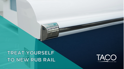 TACO Marine | Treat Yourself to New Rub Rail TACO Marine | Treat ...