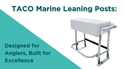 TACO Marine Leaning Posts: Designed for Anglers, Built for Excellence ...