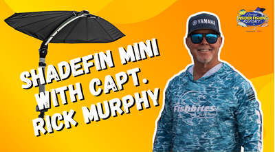 TACO Marine | Captain Rick Murphy's Game-Changing Review: The ShadeFin ...